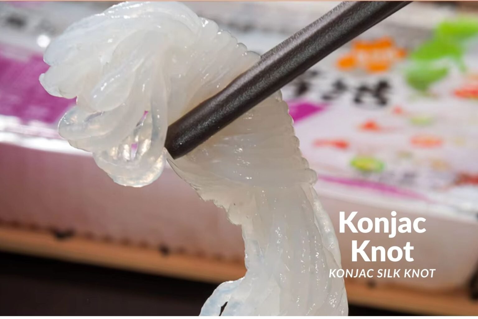 ¿Qué es la Seda de Konjac (Nudos de Seda de Konjac)?